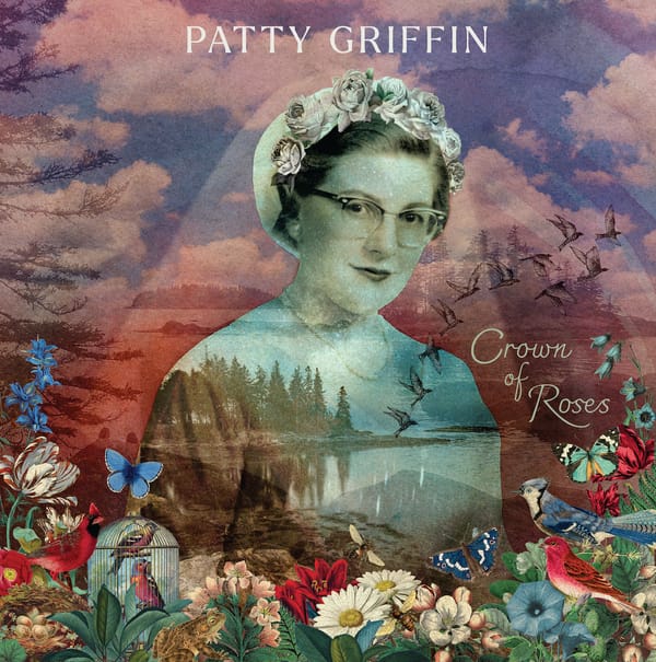 Patty Griffin preps new album 'Crown of Roses' and tour with Rickie Lee ...